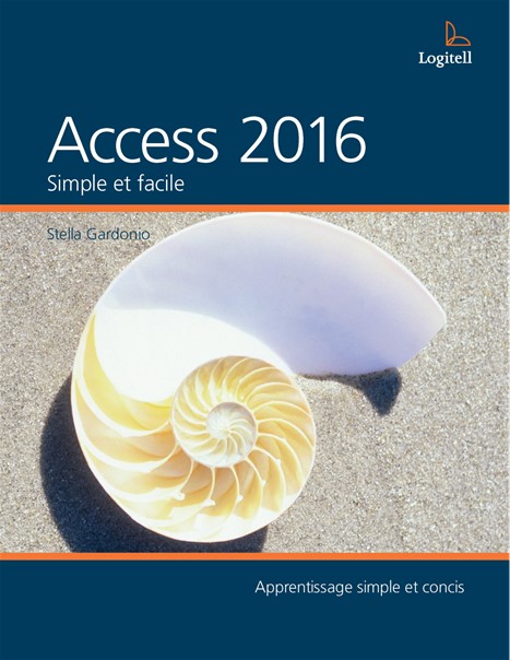Access 2016 - Simple et facile | Logitell