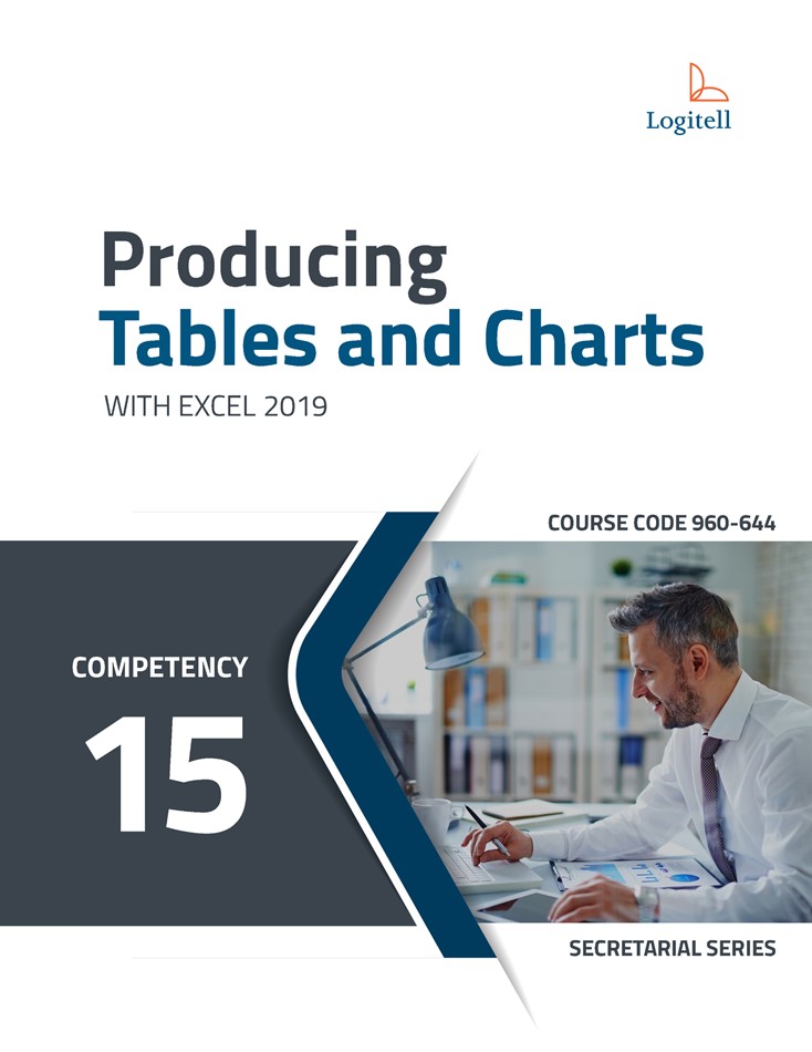 Producing Tables and Charts (with Excel 2019), competency 15, 960-644, Secretarial | Logitell